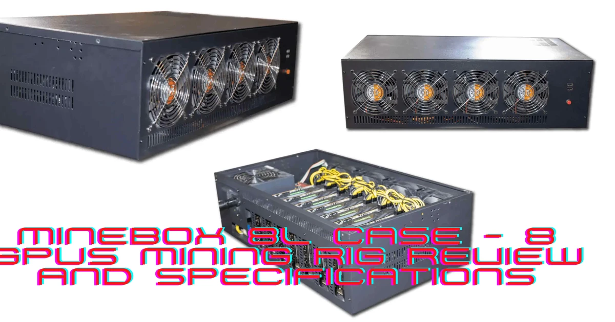 MineBox 8L Case – 8 GPUs Mining Rig Review And Specifications