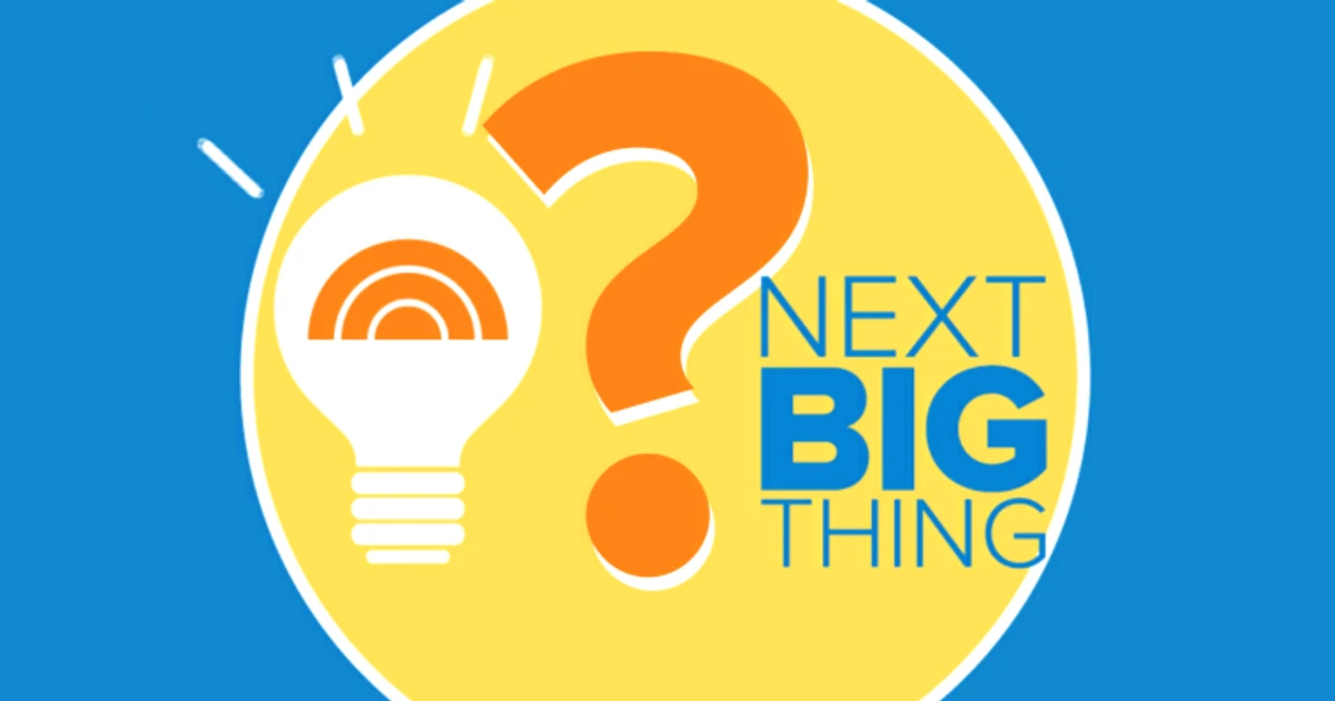 Be The Trend- What Are The "Next Big Thing"?