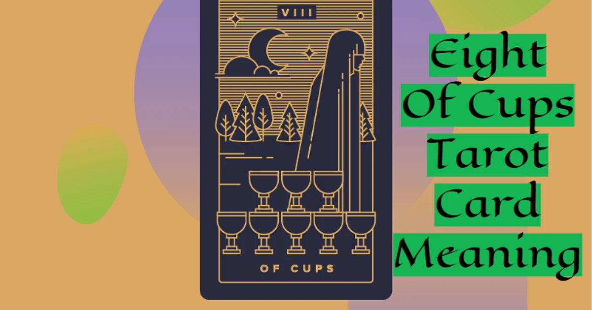 Eight Of Cups Tarot Card Meaning Signifies Time For Transition