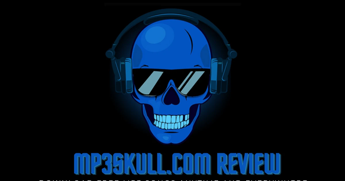 Mp3skull.Com Review - Download Free Mp3 Songs Anytime And Everywhere