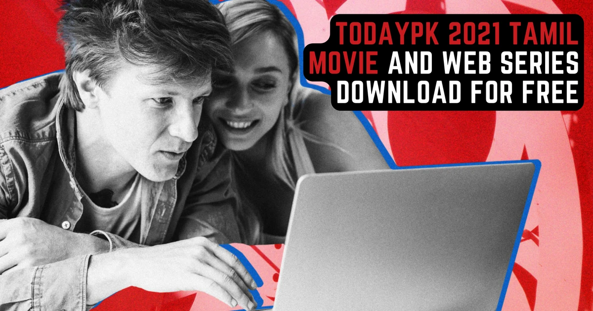 Todaypk 2021 Tamil Movie And Web Series Download For Free