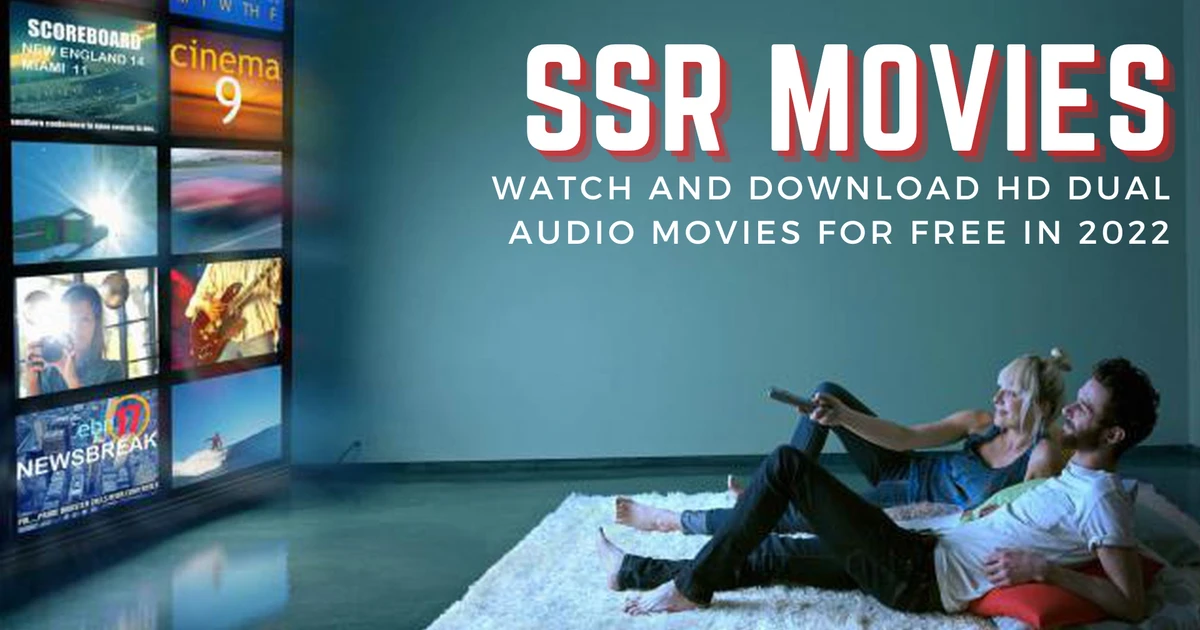 SSR Movies - Watch And Download HD Dual Audio Movies For Free In 2022