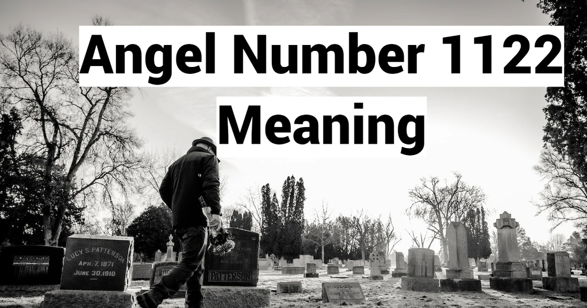 Angel Number 1122 Meaning - Spiritual Significance & Symbolism