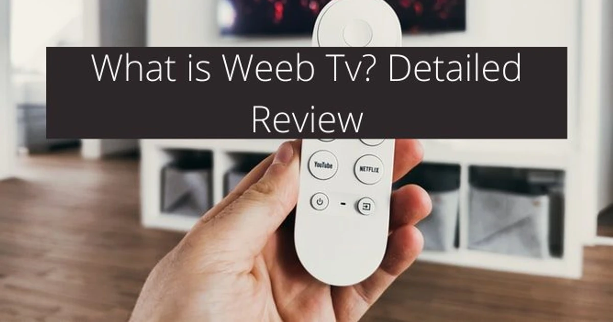 How To Use Weeb TV Platform?
