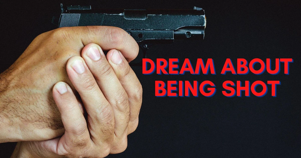 Dream About Being Shot - Meaning & Interpretation
