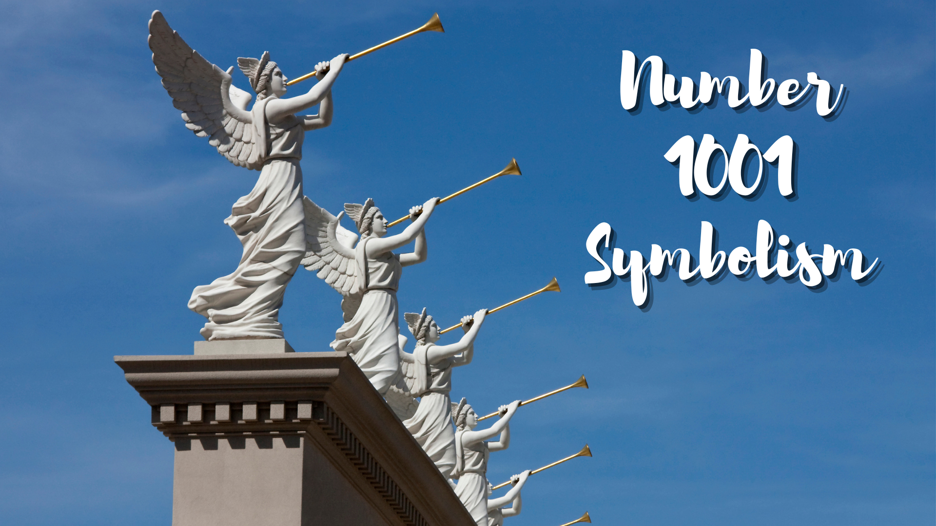Angel Number 1001 Meaning - Symbolism And Spiritual Interpretation
