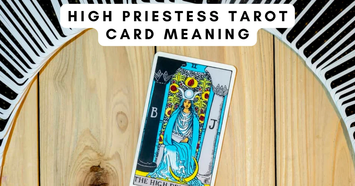 High Priestess Tarot Card Meaning - A Symbol Of Overall Greater Power
