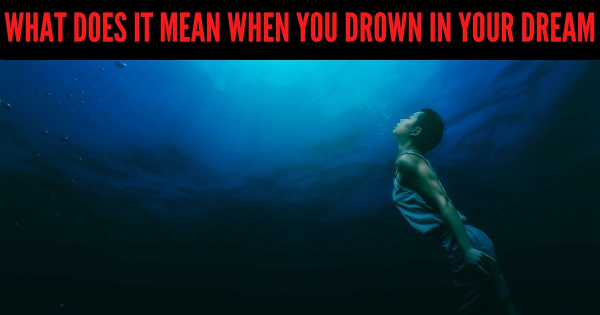 What Does It Mean When You Drown In Your Dream?