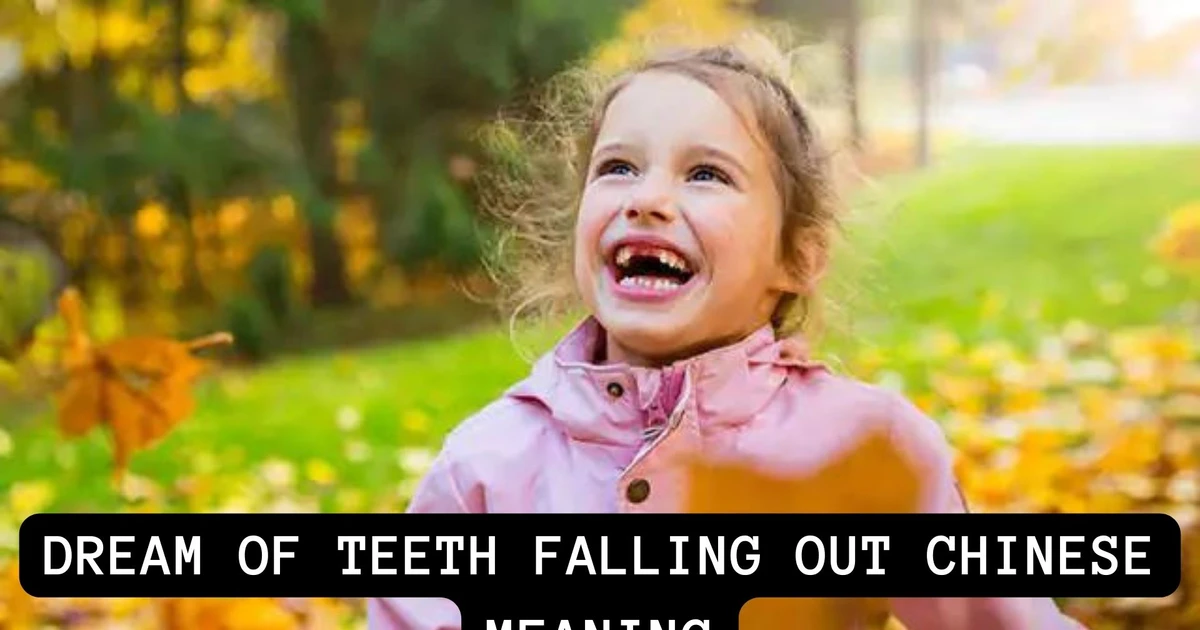 Dream Of Teeth Falling Out Chinese Meaning & Interpretation