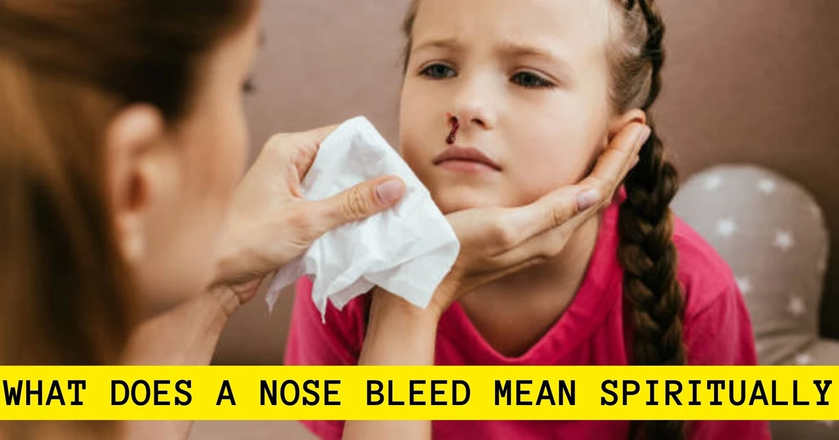 What Does A Nose Bleed Mean Spiritually?