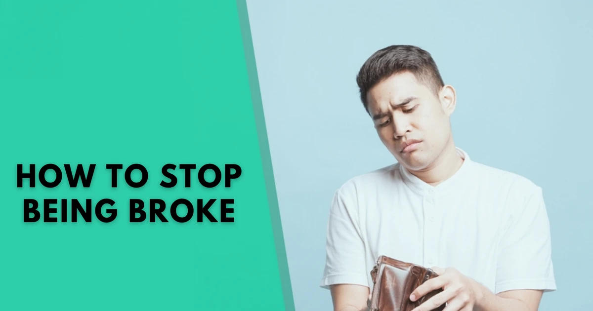 Follow These 24 Tips To Know How To Stop Being Broke