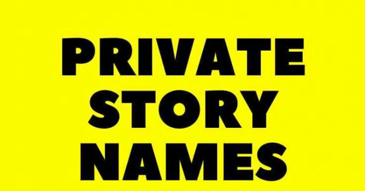 The Best Private Story Name Ideas For Snapchat In 2023