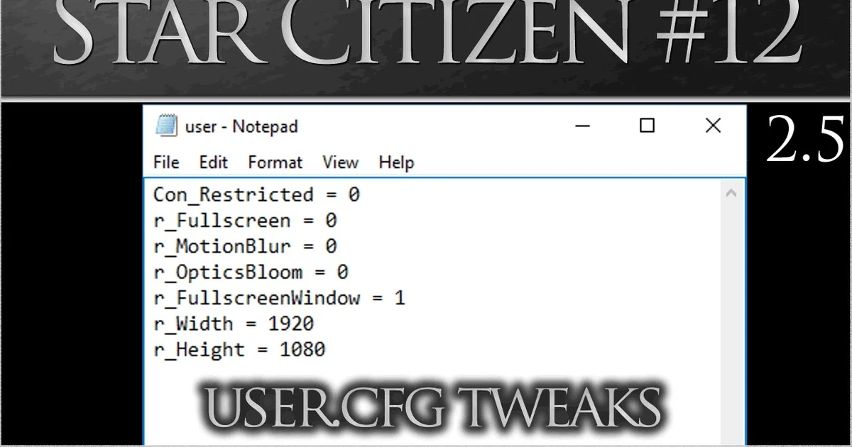 Maximize Your Fun - 6 Star Citizen User.cfg Tips You Can't Miss