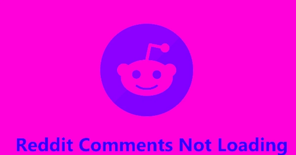 Reddit Comments Not Loading - Resolving Problems & Enhancing Experience