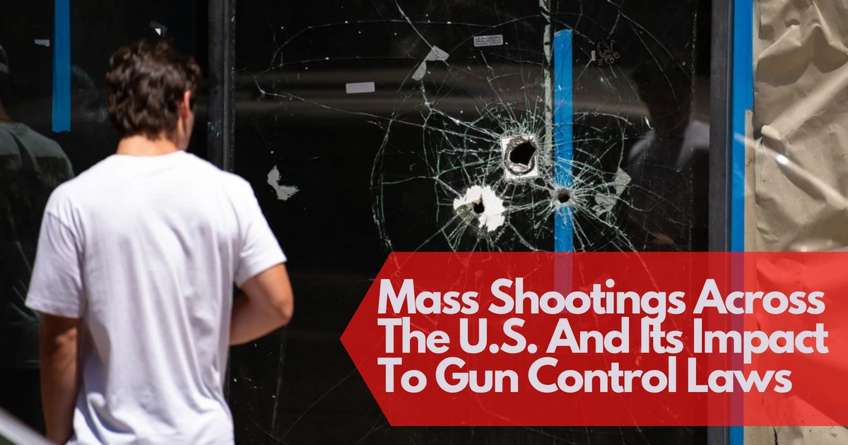 Mass Shootings Across The U.S. And Its Impact On Gun Control Laws