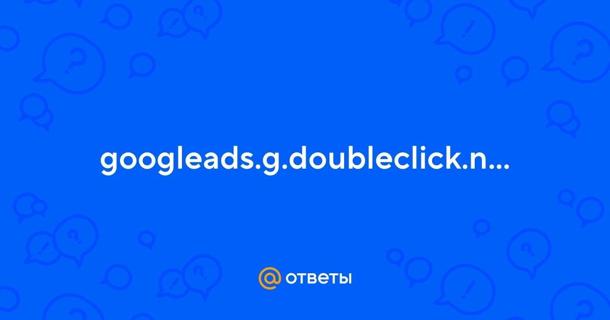 Everything You Need To Know About Referrals From Googleads.g.doubleclick.net
