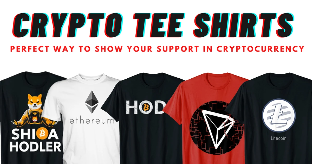 Crypto Tee Shirts - Perfect Way To Show Your Support In Cryptocurrency