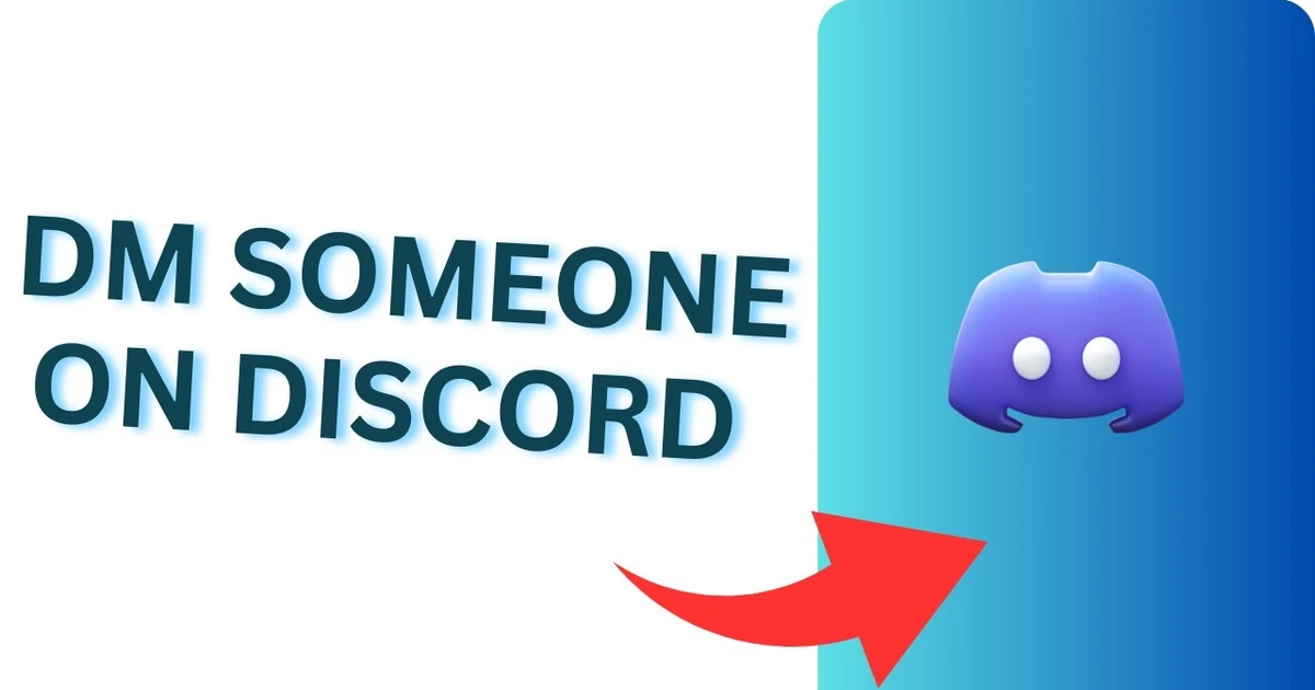 Discord DM Guide - How To Direct Message Someone On Discord